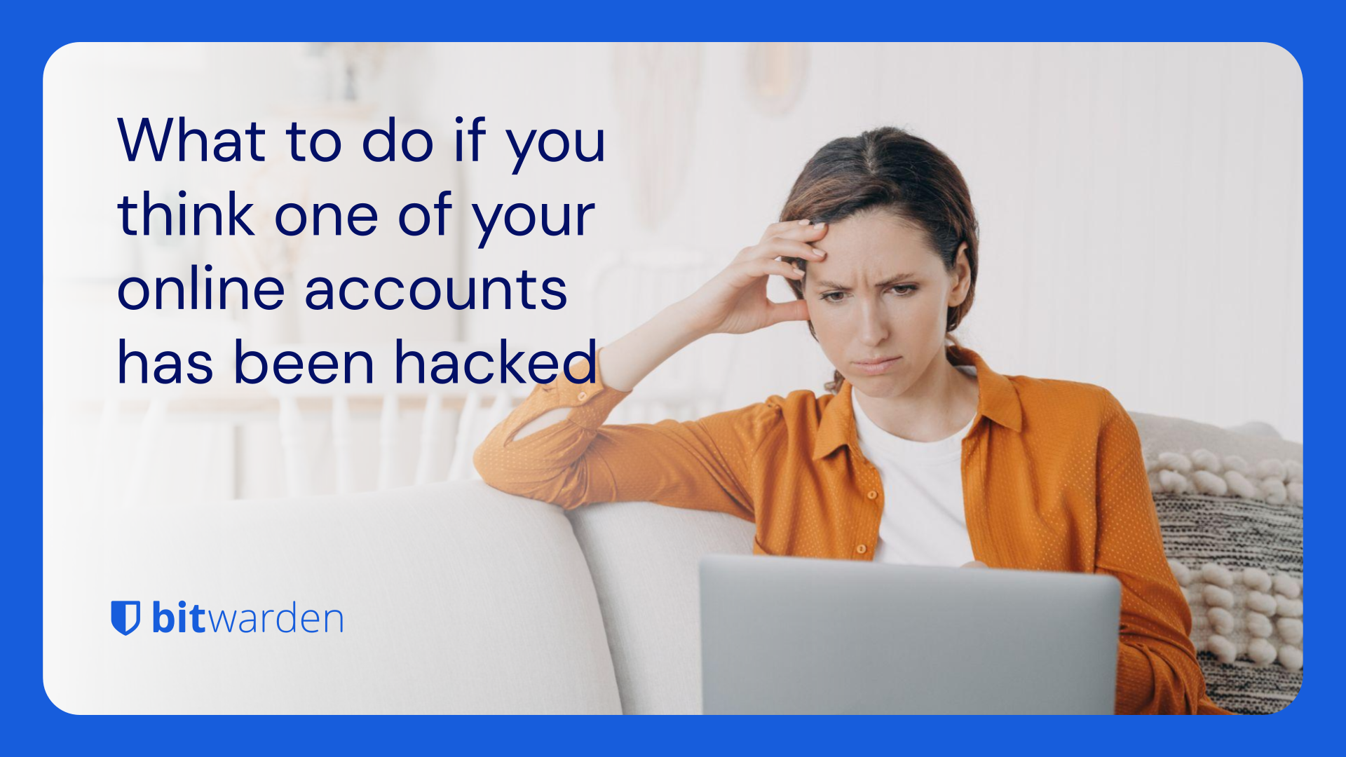What to do if you think one of your online accounts has been hacked ...