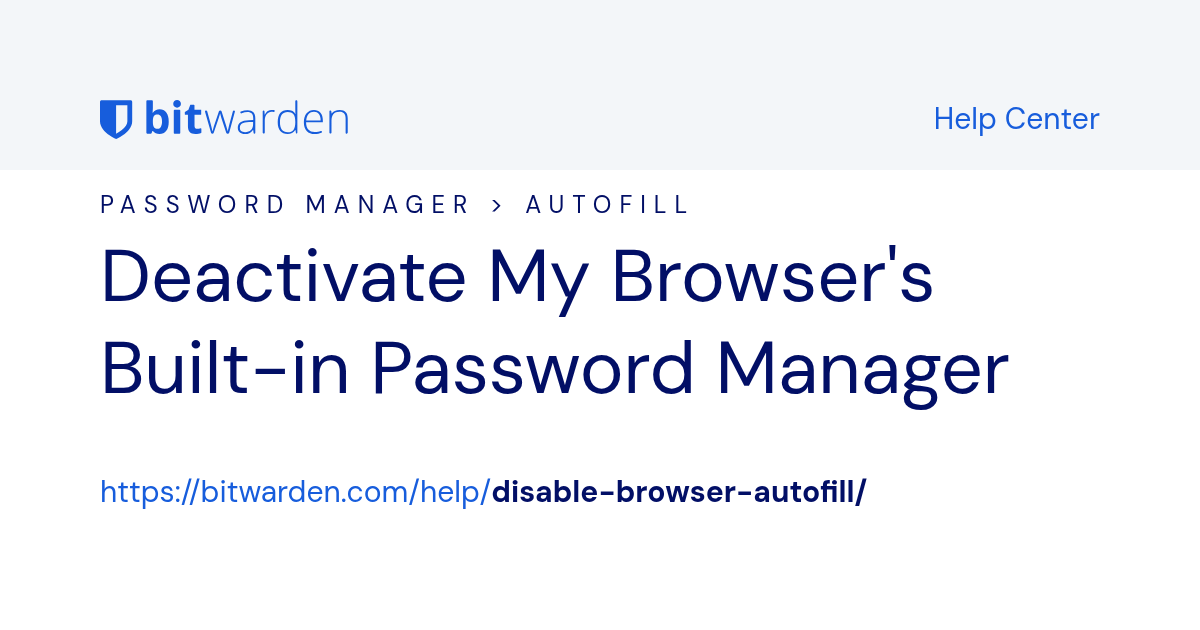 Deactivate My Browser's Built-in Password Manager | Bitwarden