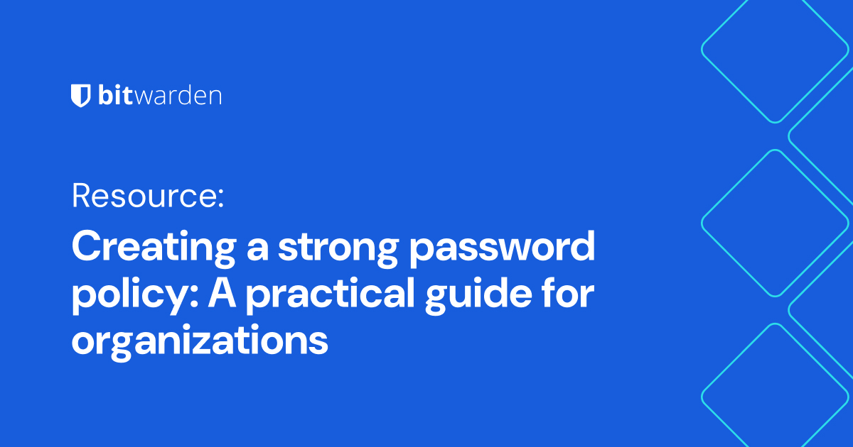Creating a strong password policy: A practical guide for organizations ...