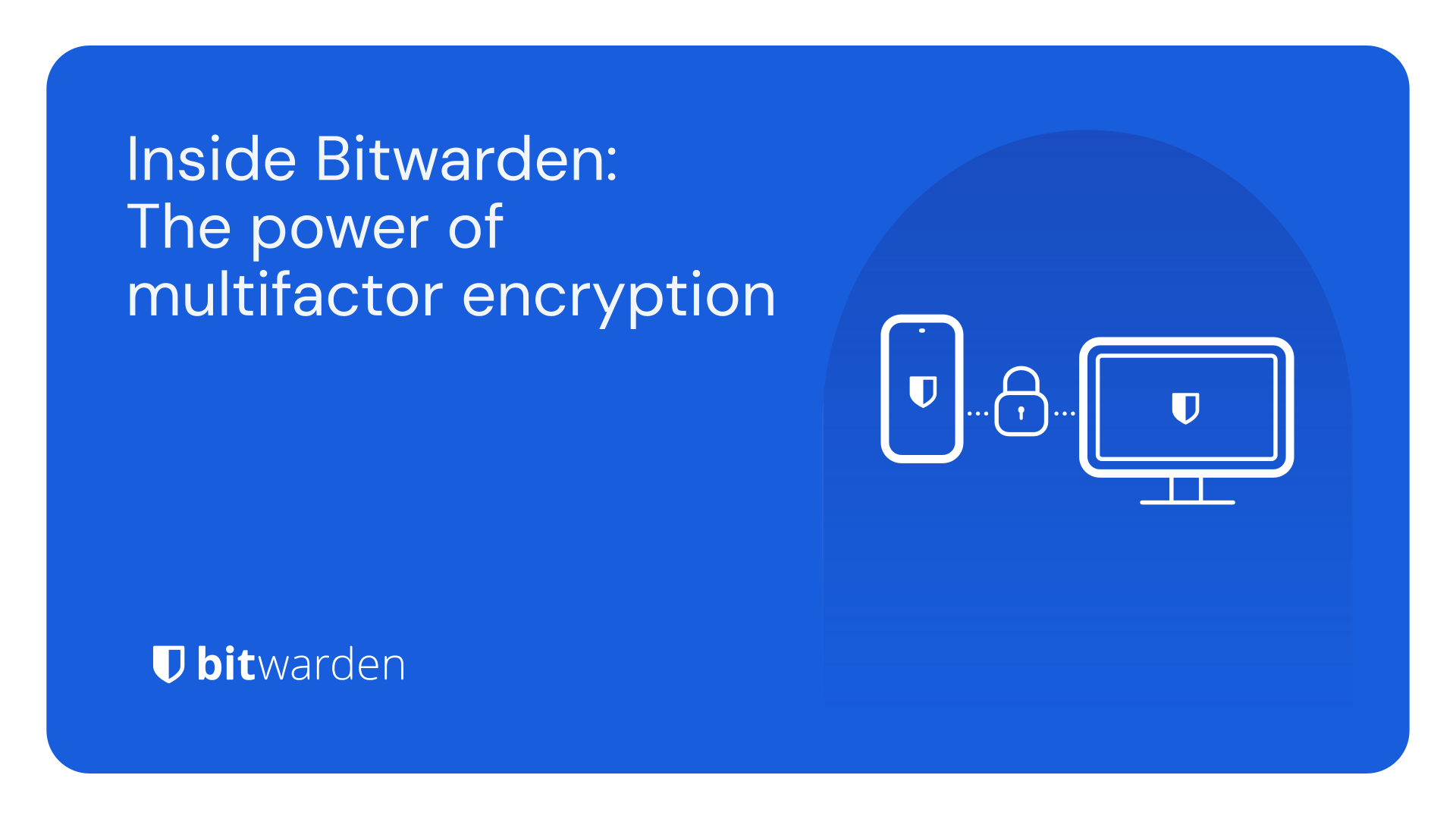 Inside Bitwarden: The power of multifactor encryption | Bitwarden