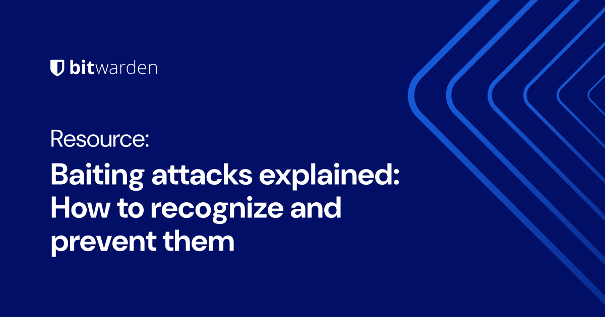 Baiting attacks explained: How to recognize and prevent them | Bitwarden