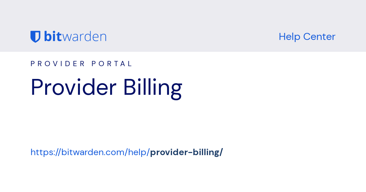 Provider Billing | Bitwarden Provider Billing | Bitwarden