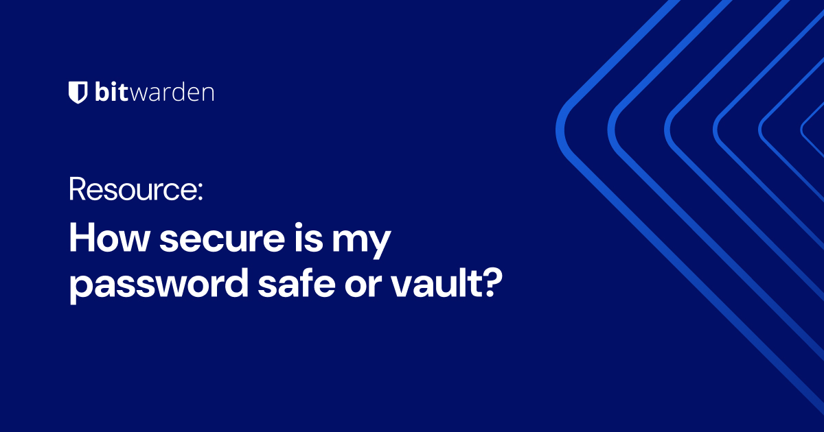 How secure is my password safe or vault? | Bitwarden