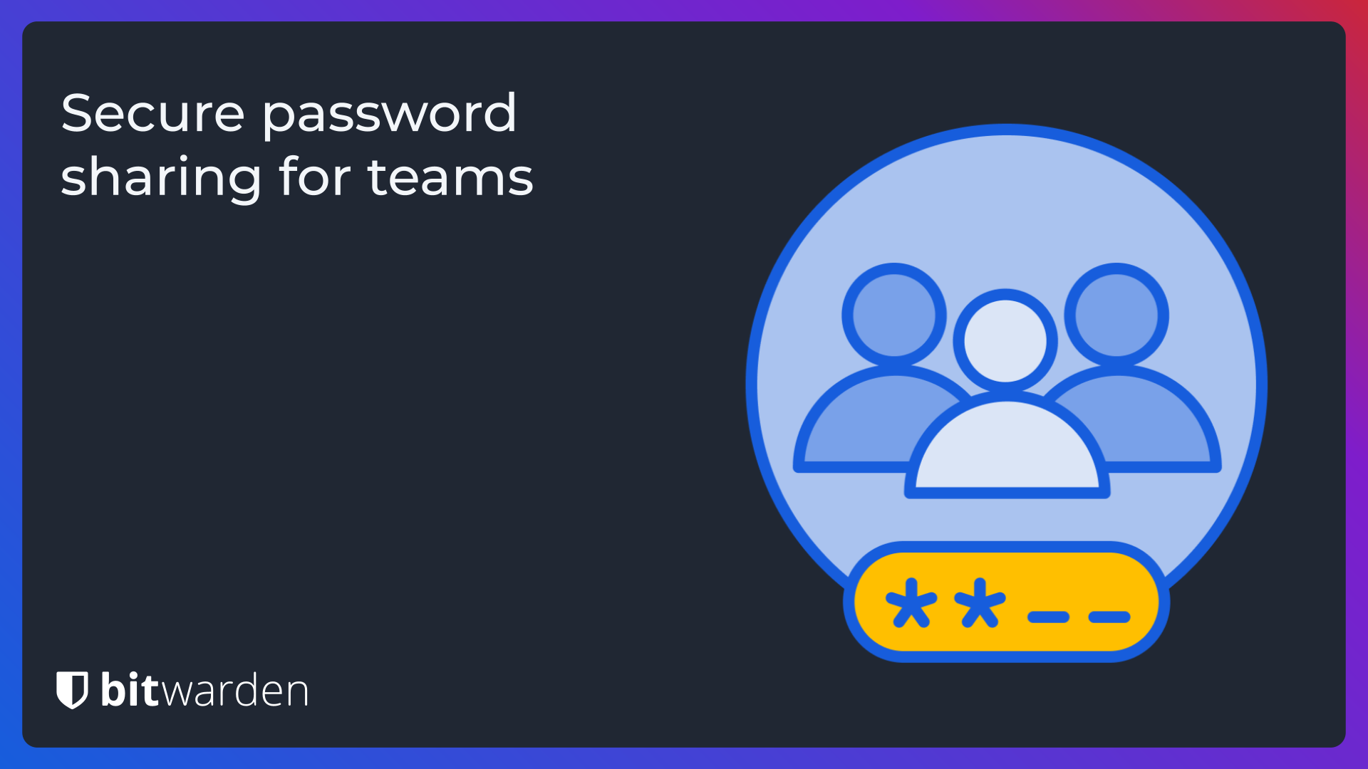 Secure password sharing for teams | Bitwarden