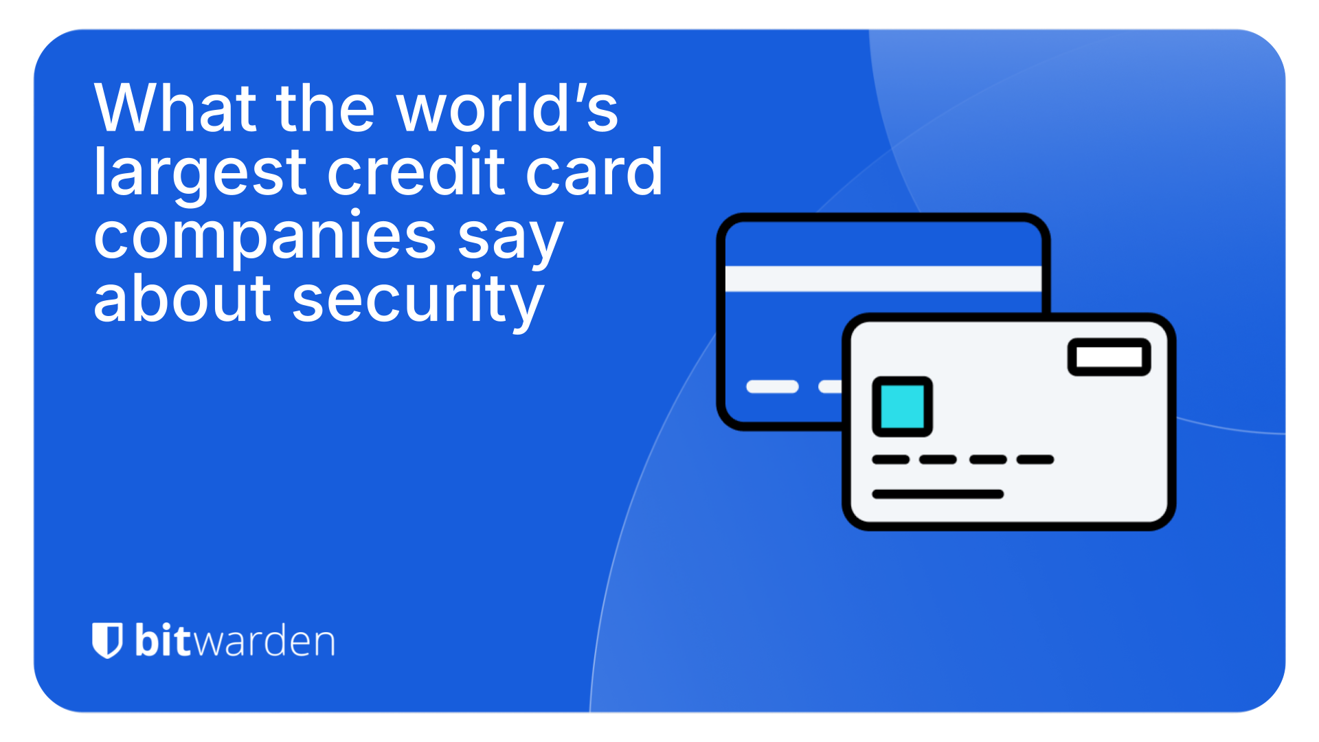 What the world’s largest credit card companies say about security ...