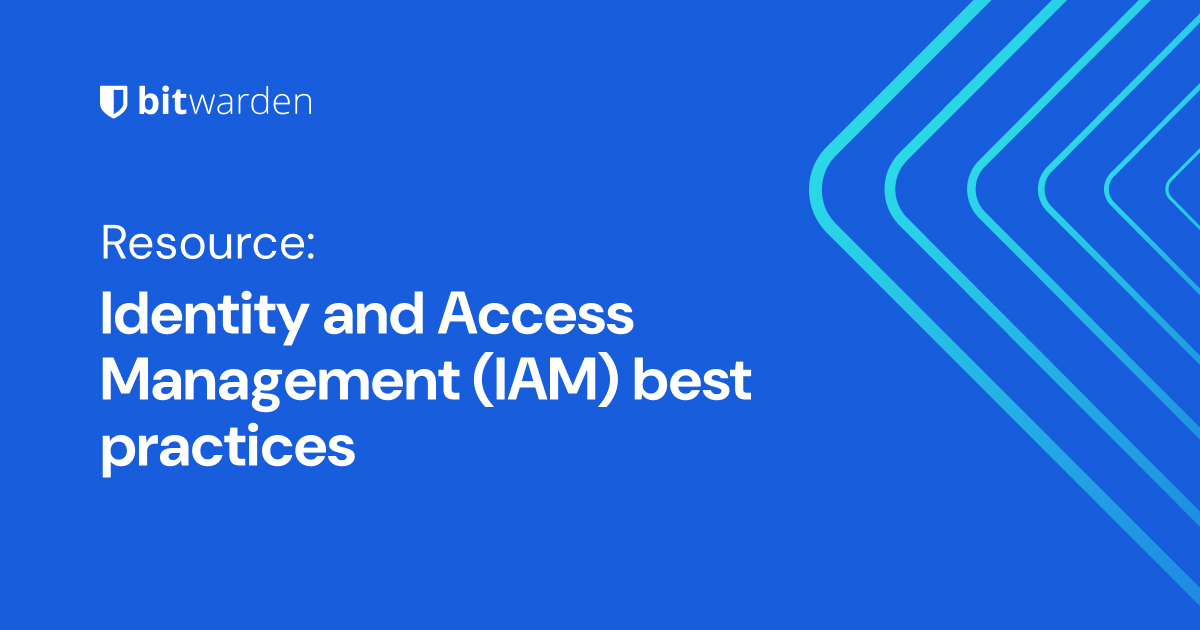 Identity and Access Management (IAM) best practices | Bitwarden