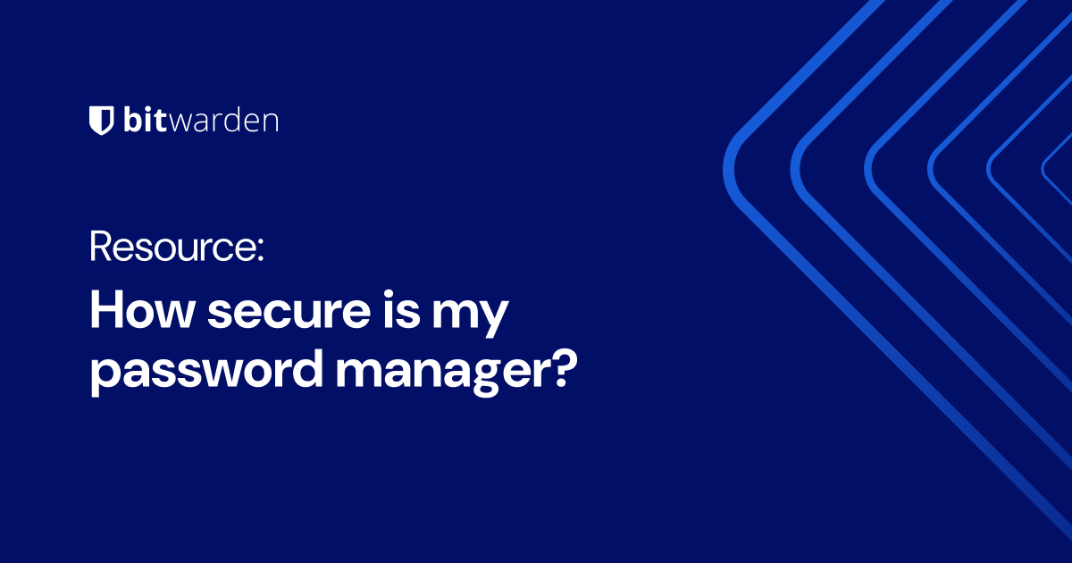 How secure is my password manager? | Bitwarden