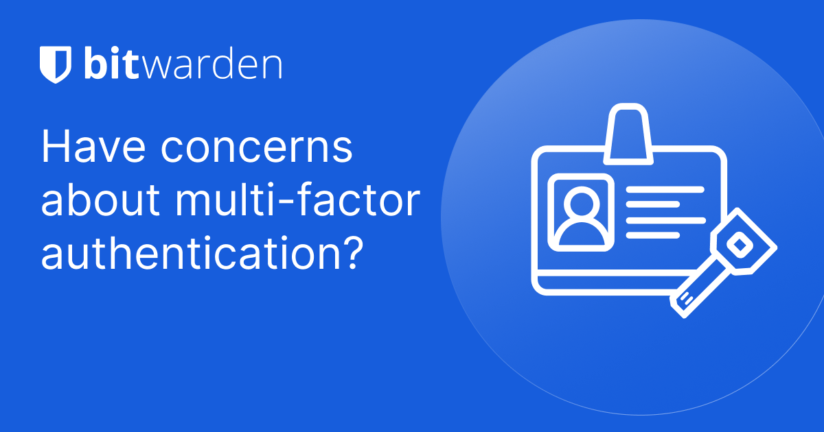 Have concerns about multifactor authentication and two-factor ...