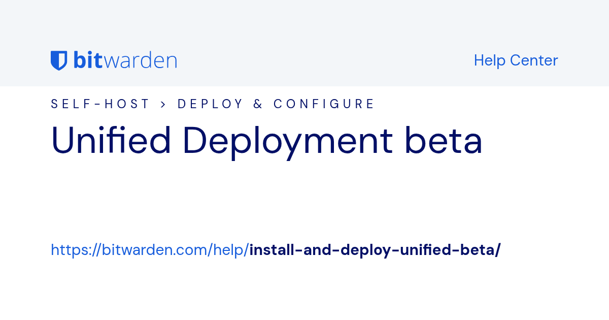 Install and Deploy - Unified (Beta) | Bitwarden
