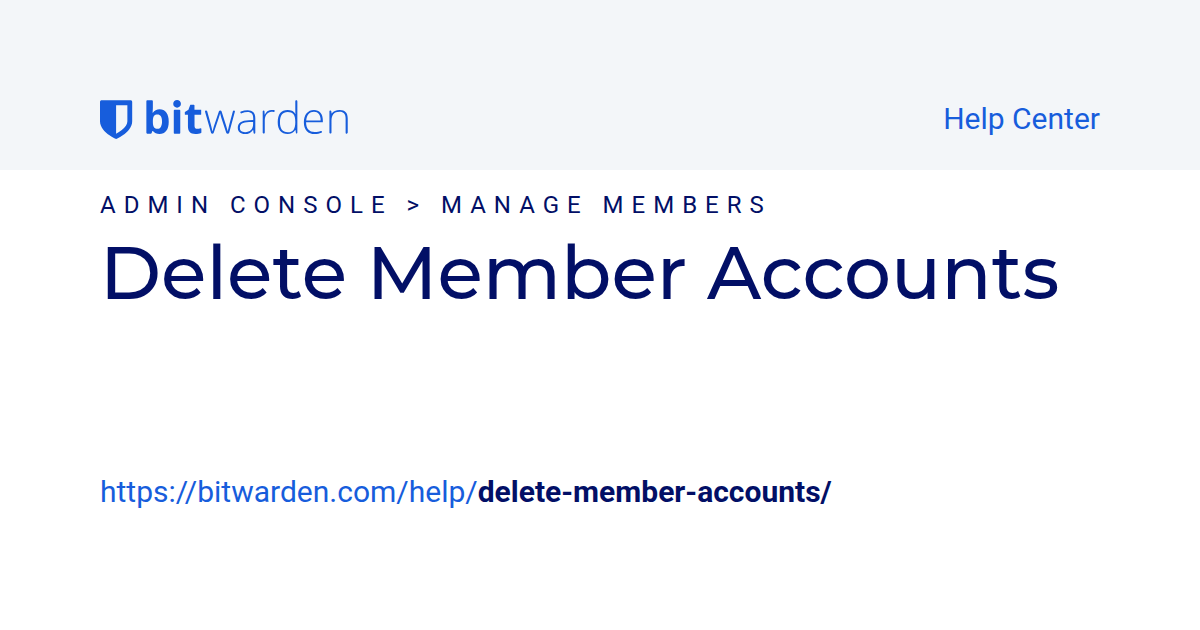 Delete Member Accounts | Bitwarden