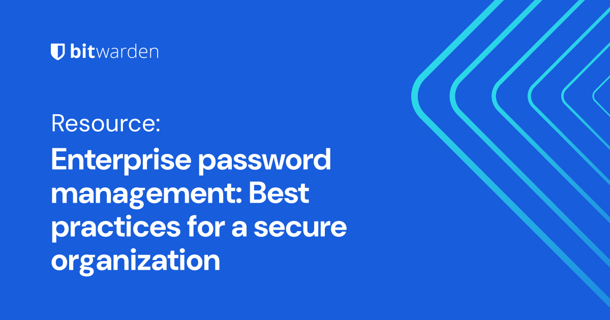 Enterprise password management: Best practices for a secure ...