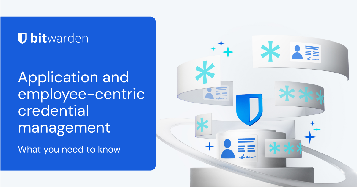 Application and employee-centric credential management: What you need ...