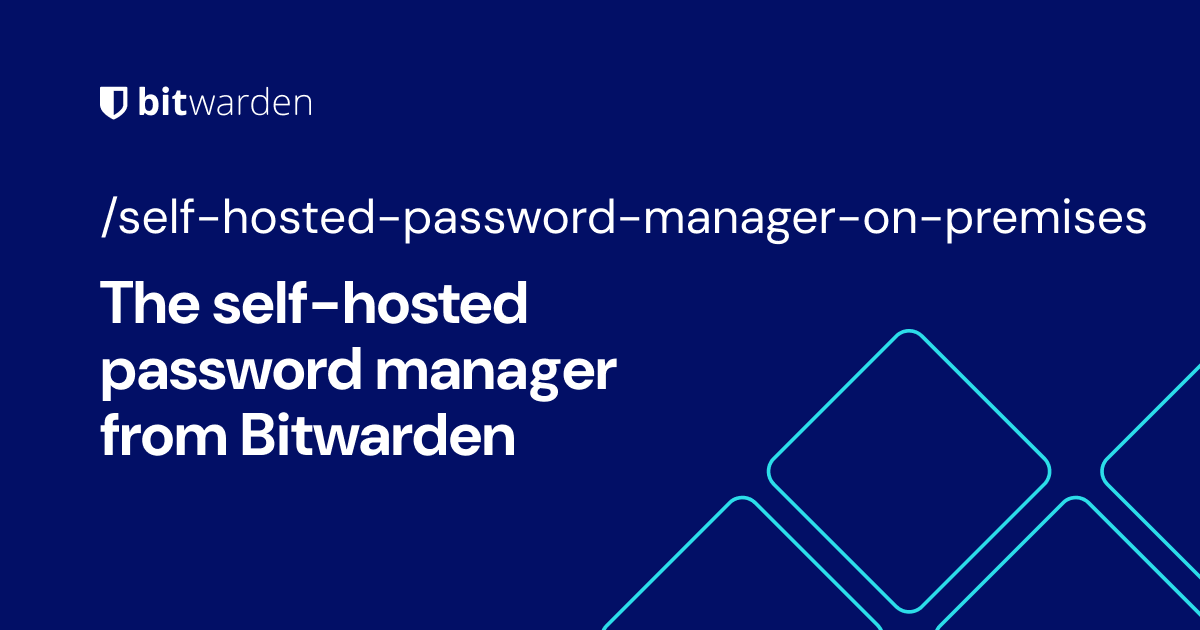 Self-Hosted Password Manager | Bitwarden On-Premises Solution | Bitwarden