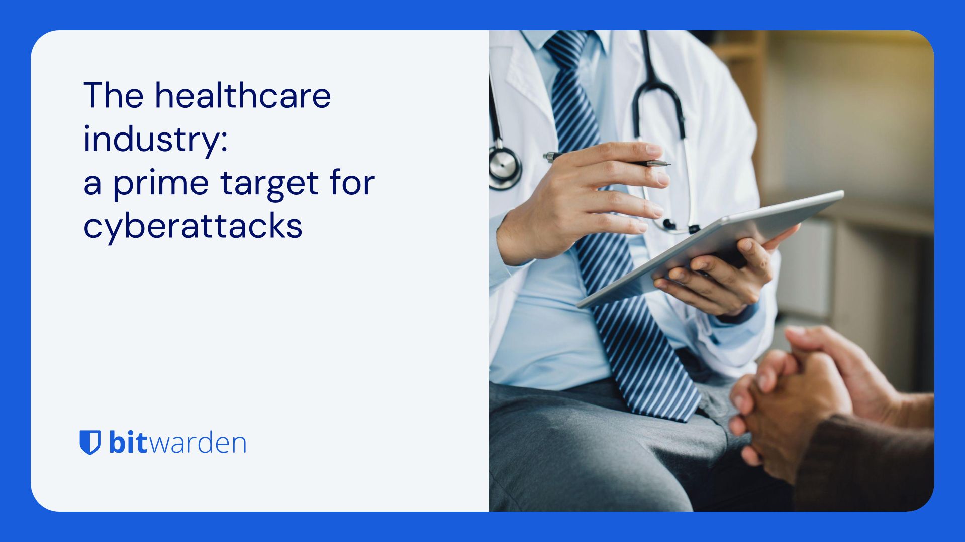 The Healthcare Industry: A Prime Target for Cyberattacks | Bitwarden