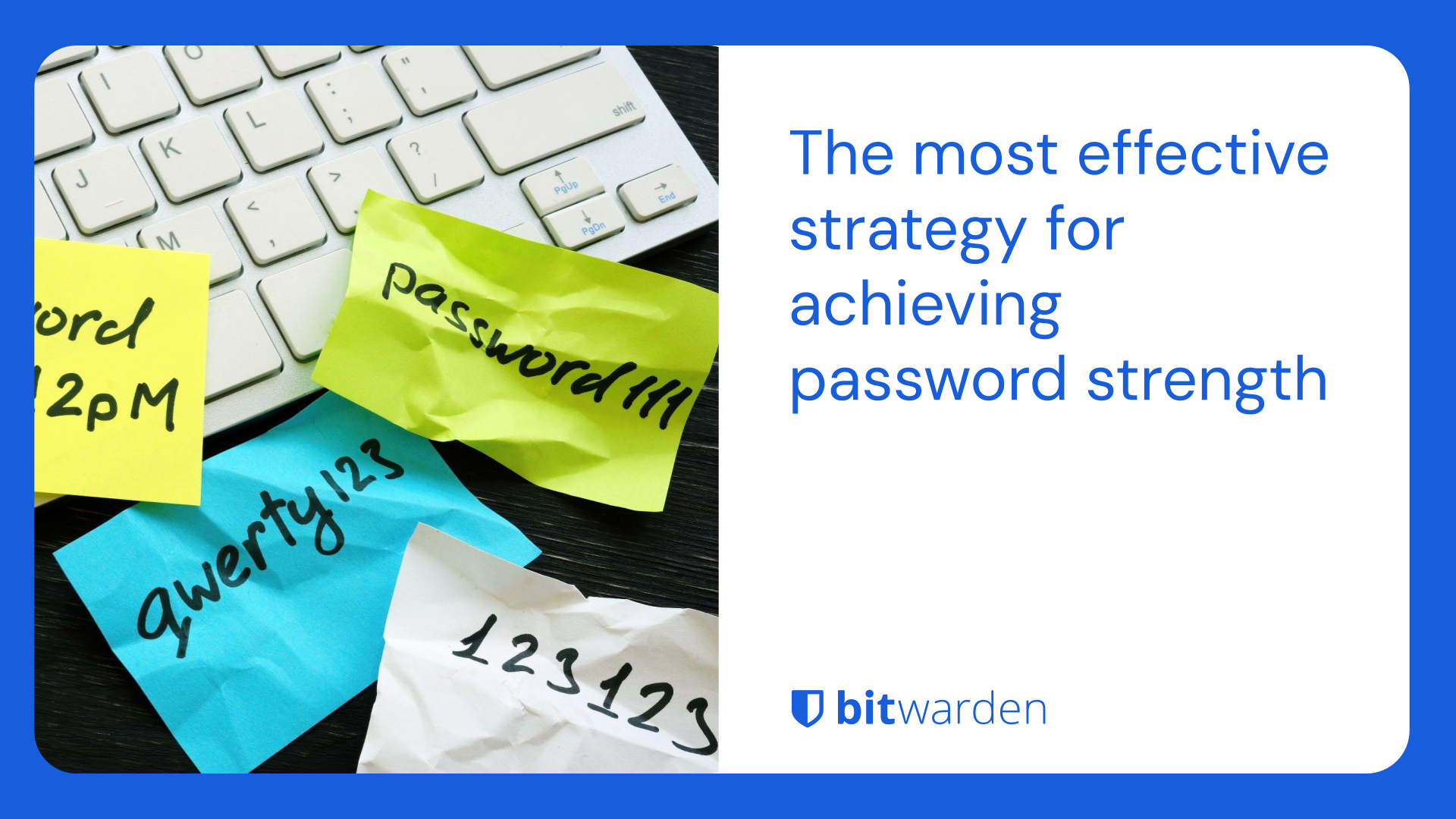 The most effective strategy for achieving password strength | Bitwarden