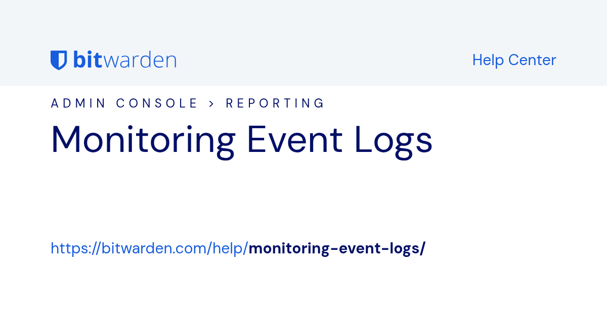 Monitoring Event Logs | Bitwarden