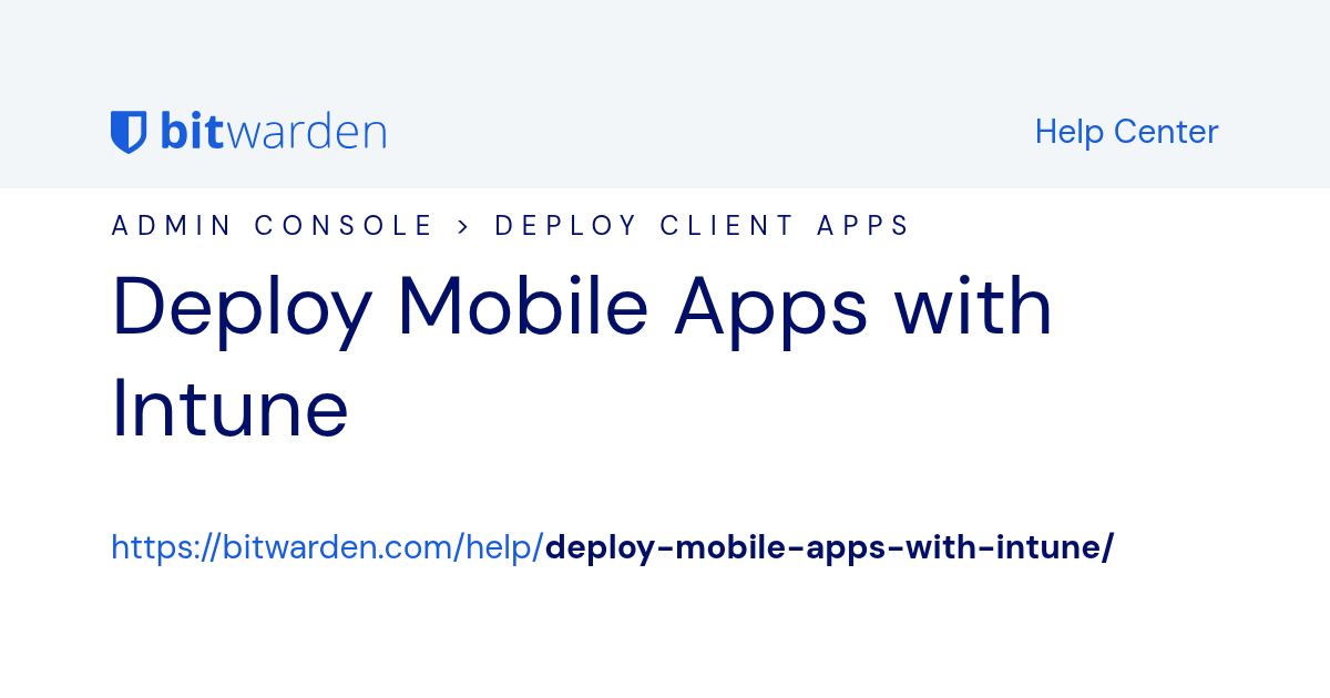 Deploy Mobile Apps with Intune | Bitwarden Deploy Mobile Apps with Intune | Bitwarden