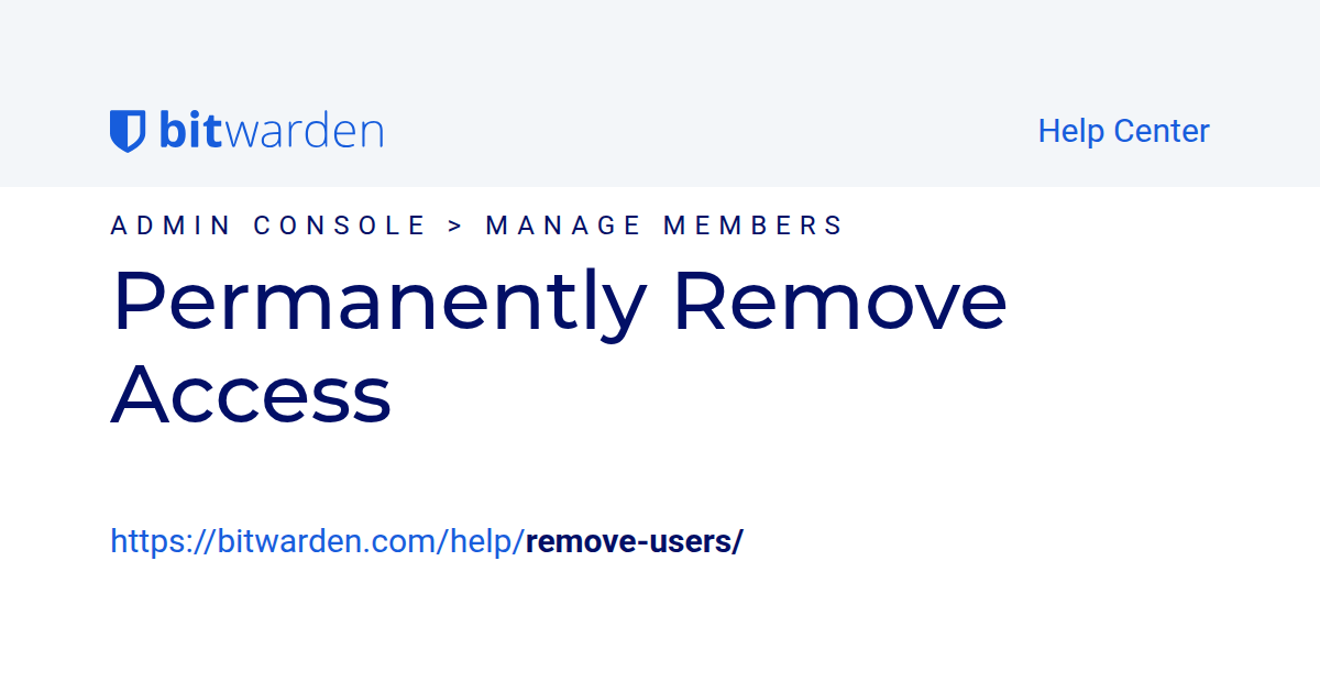 Permanently Remove Access | Bitwarden