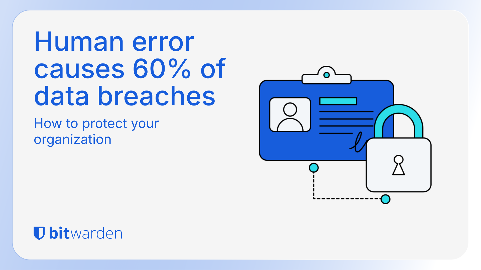 Human error causes 60% of data breaches: How to protect your ...