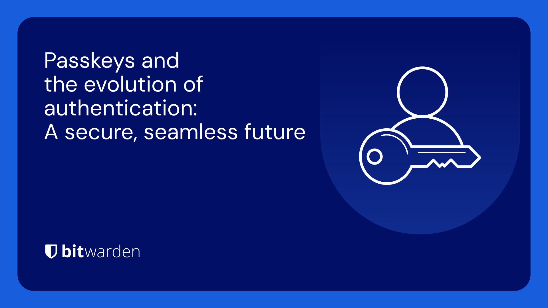 Passkeys And The Evolution Of Authentication A Secure Seamless Future Bitwarden